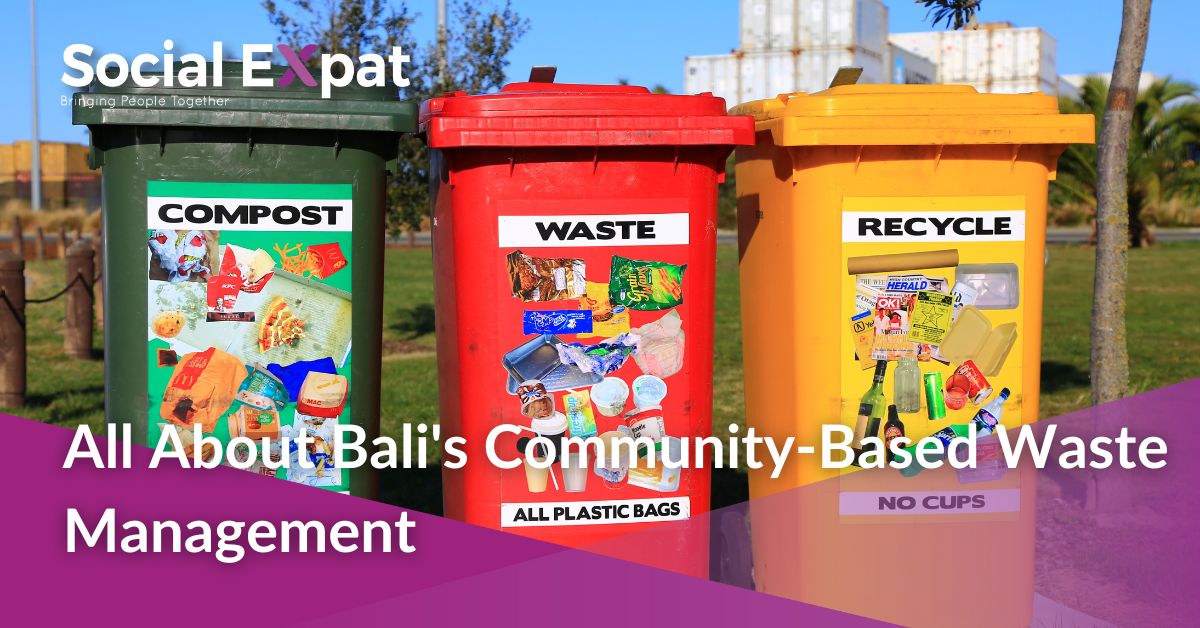 All about Bali’s Community-Based Waste Management | Social Expat