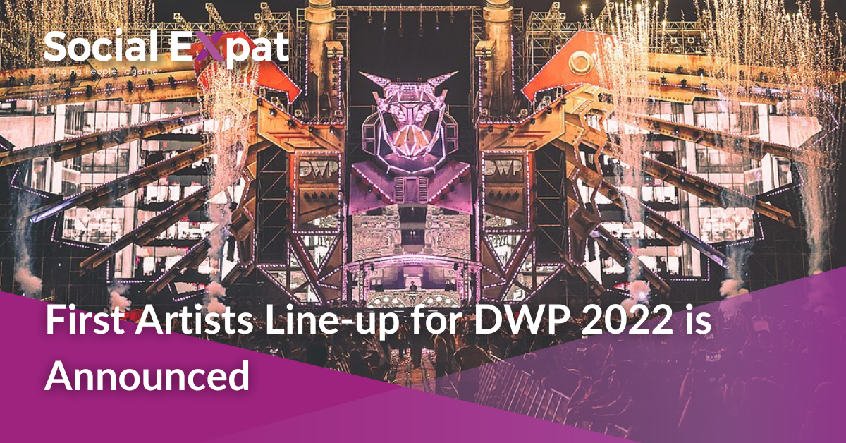 First Artists Line-up for DWP 2022 is Announced | Social Expat