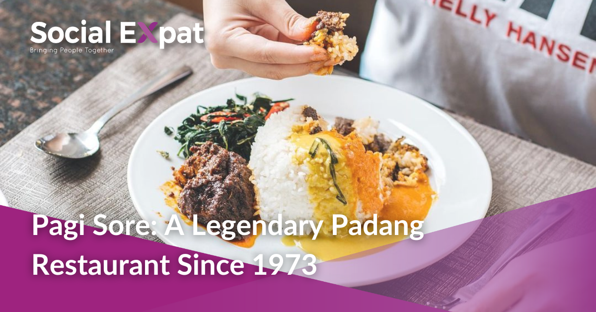 Pagi Sore: A Legendary Padang Restaurant Since 1973 | Social Expat