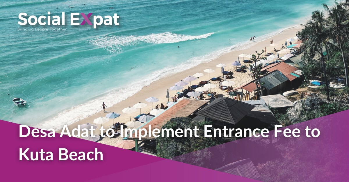 Desa Adat to Implement Entrance Fee to Kuta Beach | Social Expat