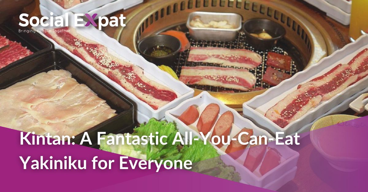 Kintan: A Fantastic All-You-Can-Eat Yakiniku for Everyone | Social Expat