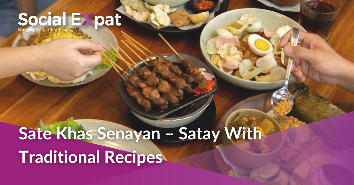 Sate Khas Senayan – Satay With Traditional Recipes | Social Expat