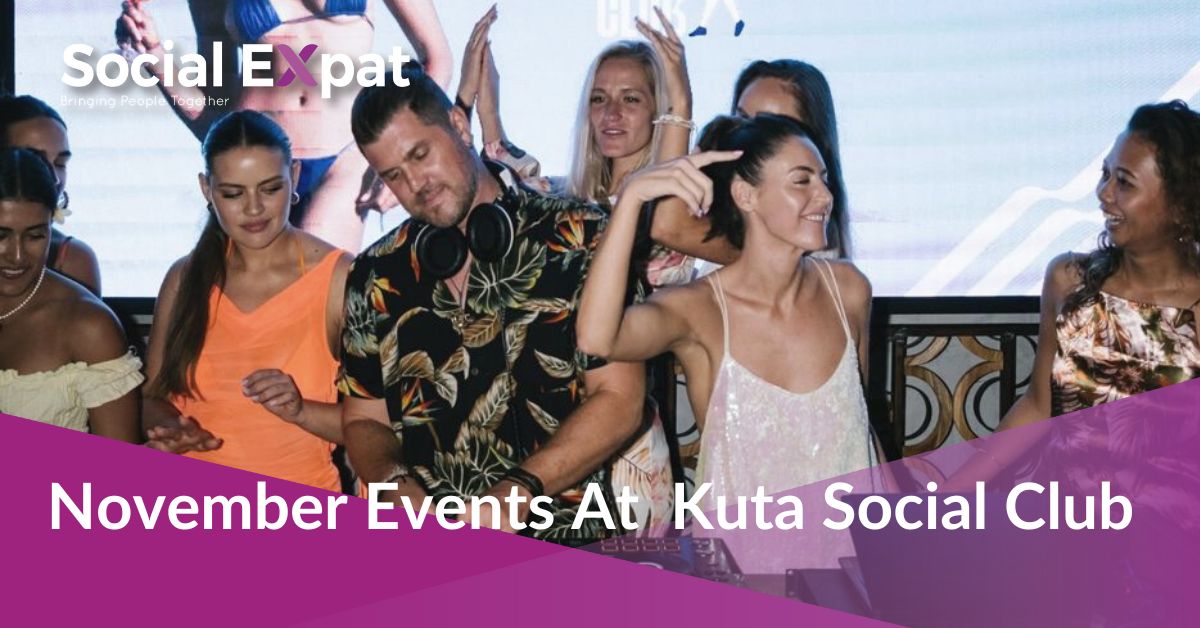 November Events In Kuta Social Club | Social Expat