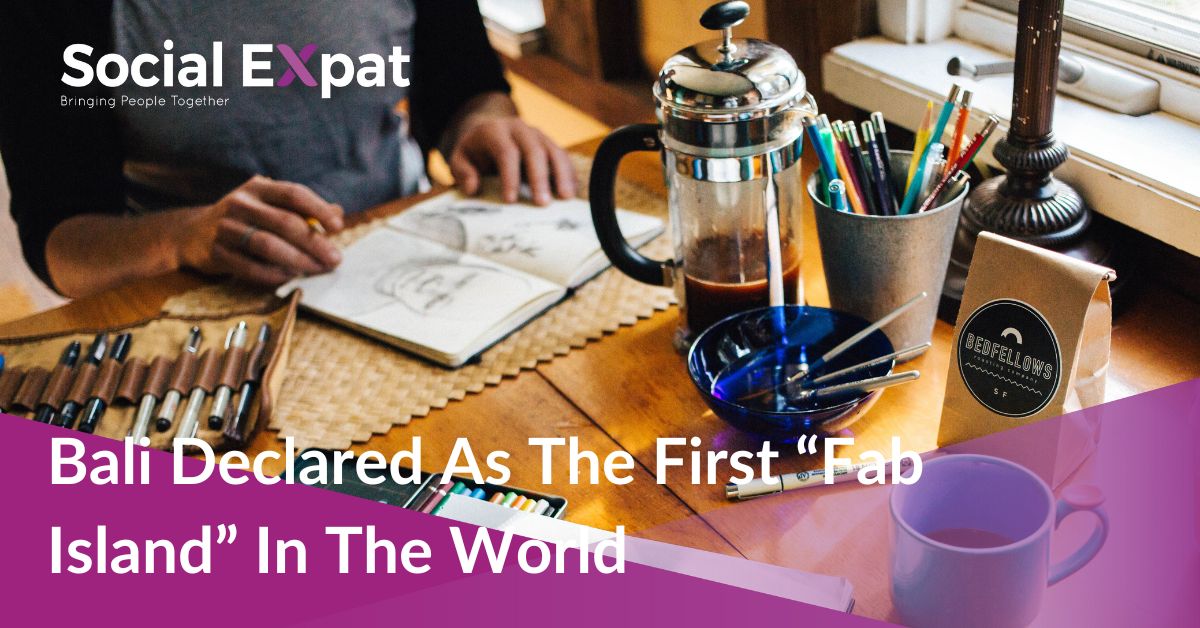 Bali Declared As The First "Fab Island" In The World | Social Expat