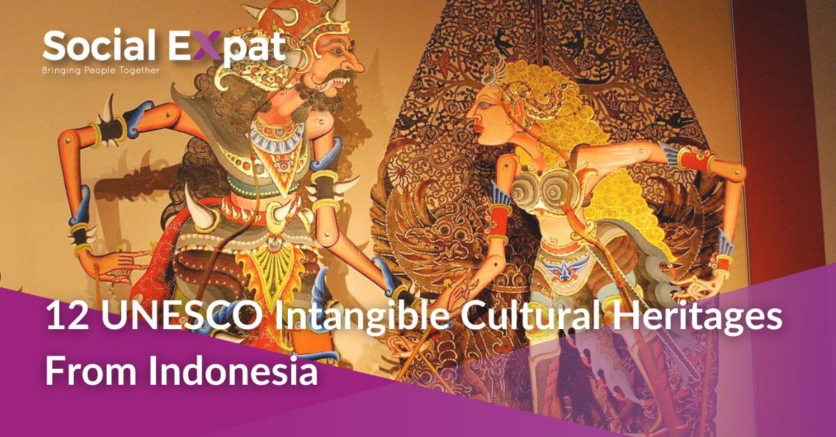 12 UNESCO Intangible Cultural Heritages from Indonesia | Social Expat