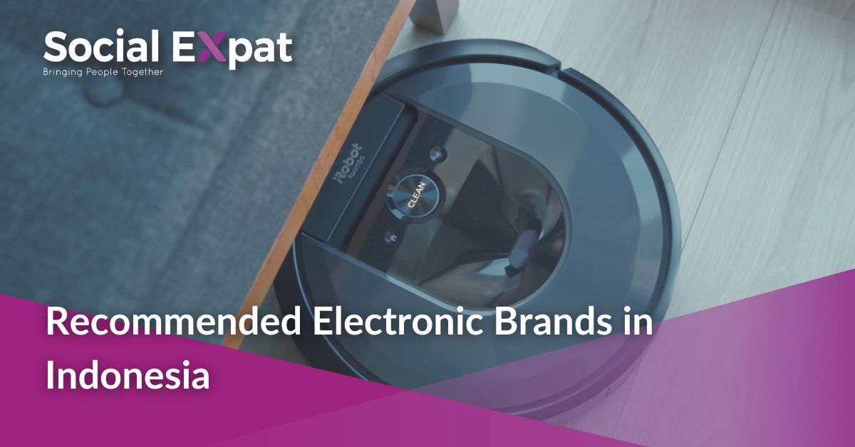 Recommended Electronic Brands in Indonesia | Social Expat