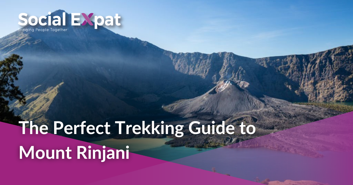 The Perfect Trekking Guide to Mount Rinjani