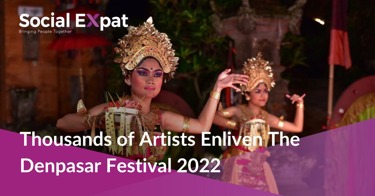 Thousands of Artists Enliven The Denpasar Festival 2022