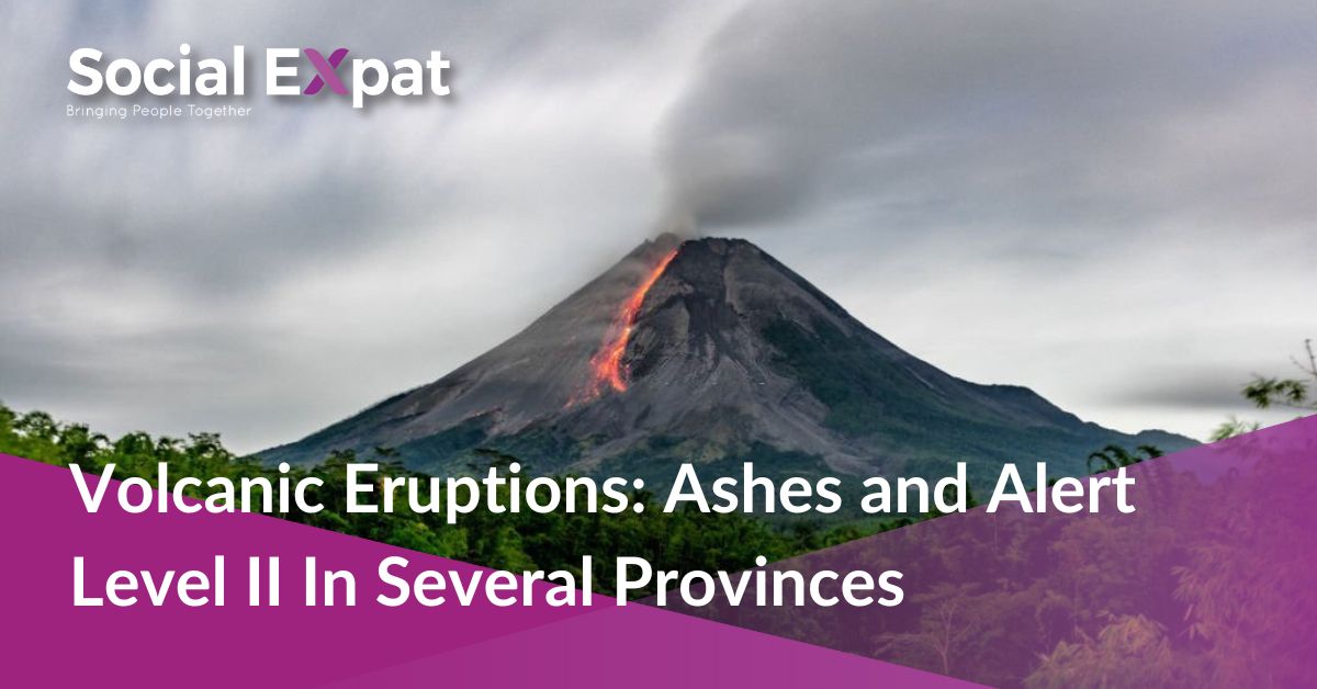 Volcanic Eruptions: Ashes and Alert Level II In Several Provinces