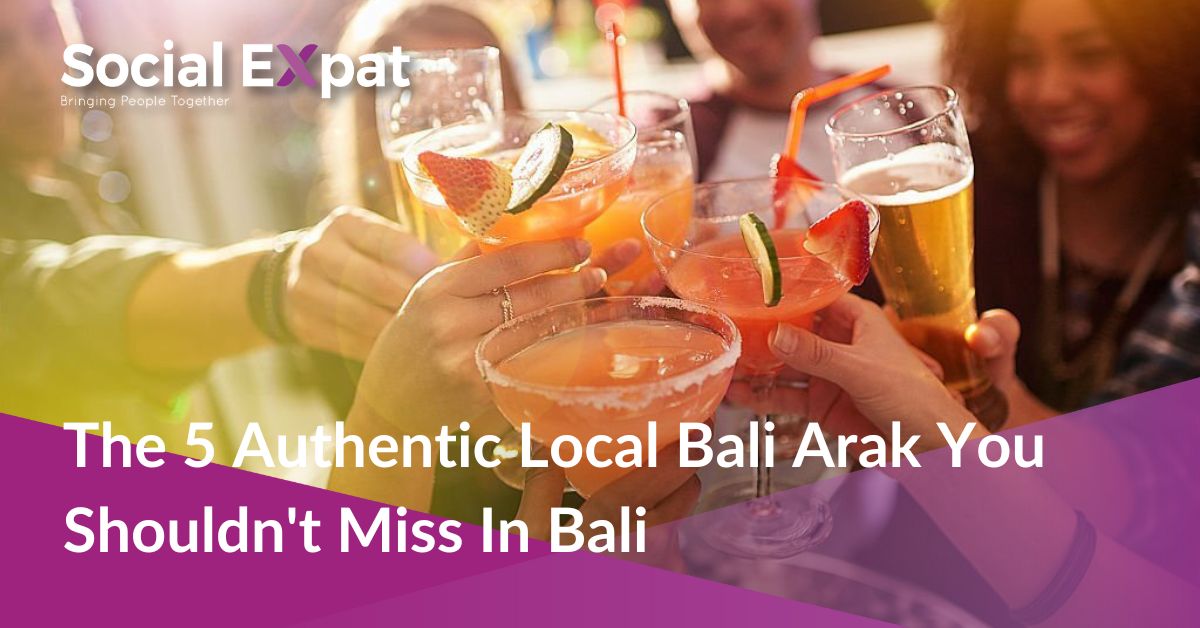 The 5 Authentic Local Bali Arak You Shouldn't Miss In Bali