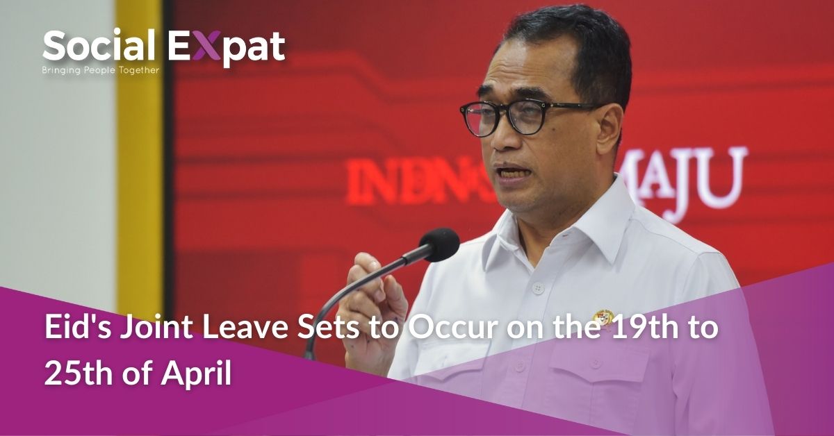 Eid's Joint Leave Sets to Occur on the 19th to 25th of April | Social Expat