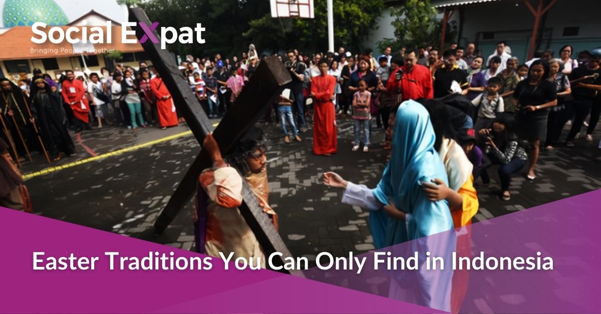 Easter Traditions You Can Only Find in Indonesia | Social Expat