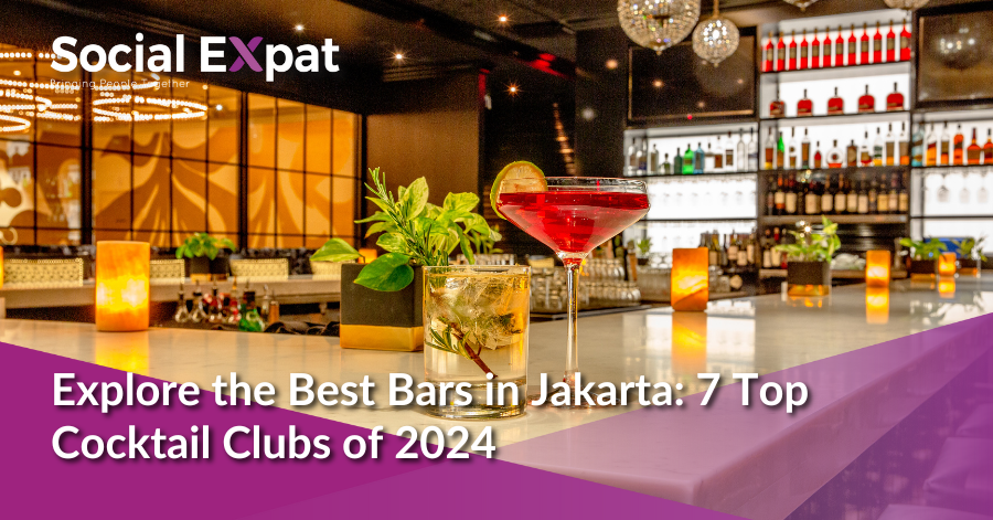 Explore the Best Bars in Jakarta: 7 Top Cocktail Clubs of 2024 | Social ...