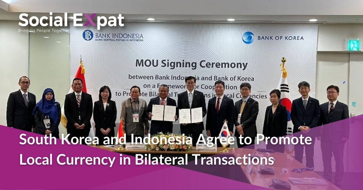 South Korea and Indonesia Agree to Promote Local Currency in Bilateral ...