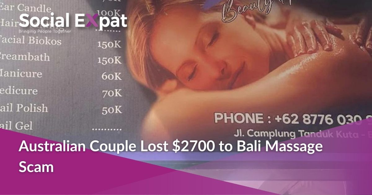 Australian Couple Lost 2700 To Bali Massage Scam Social Expat