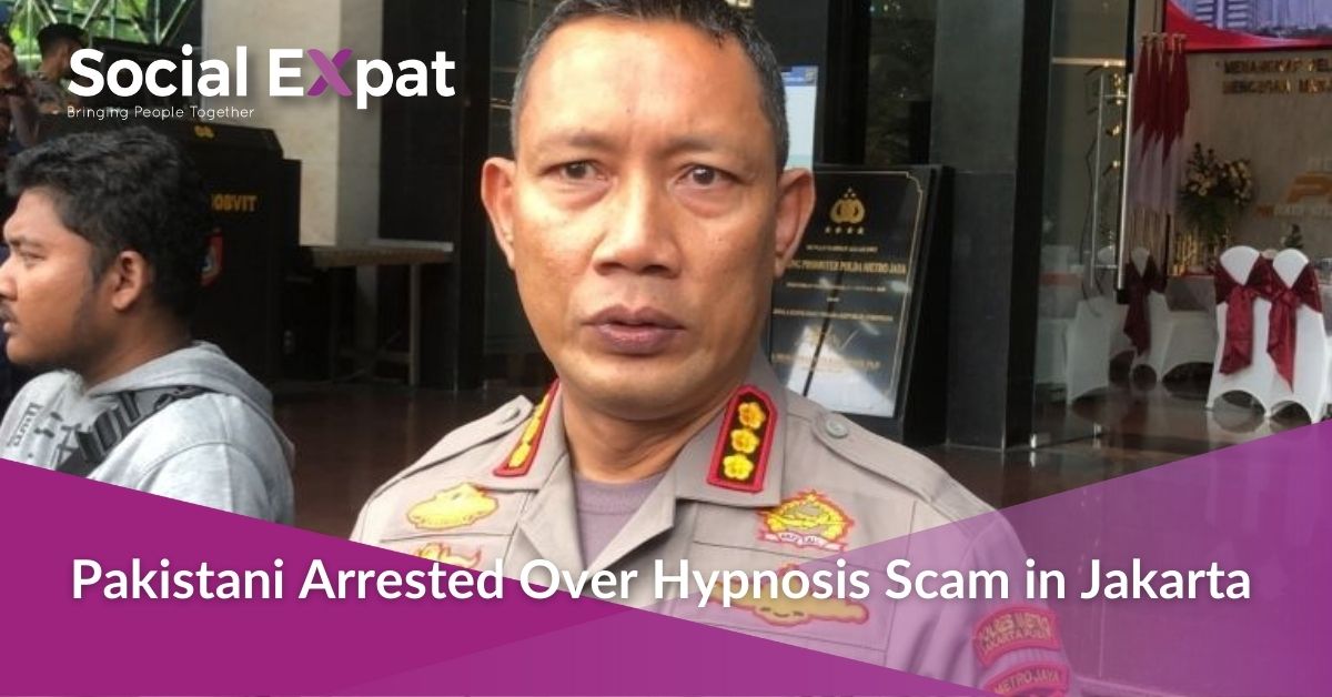 Pakistani Arrested Over Hypnosis Scam in Jakarta | Social Expat