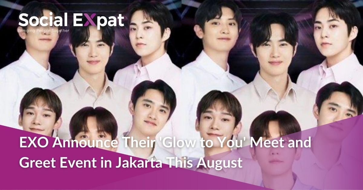 EXO Announce Their 'Glow to You' Meet and Greet Event in Jakarta This ...