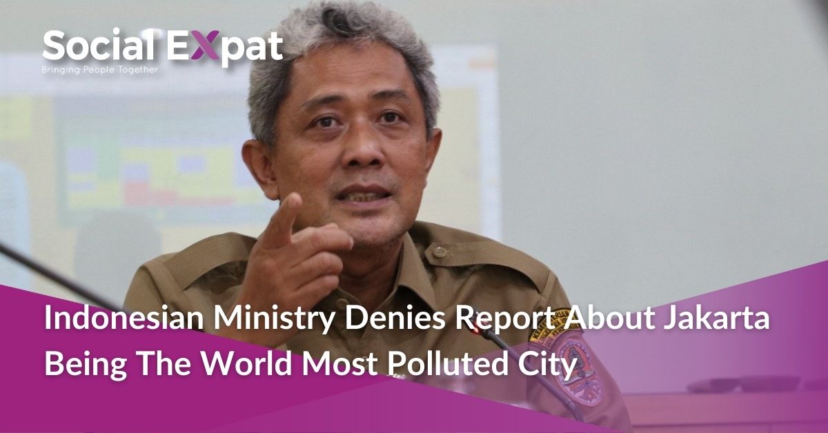 Indonesian Ministry Denies Report About Jakarta Being The World Most ...