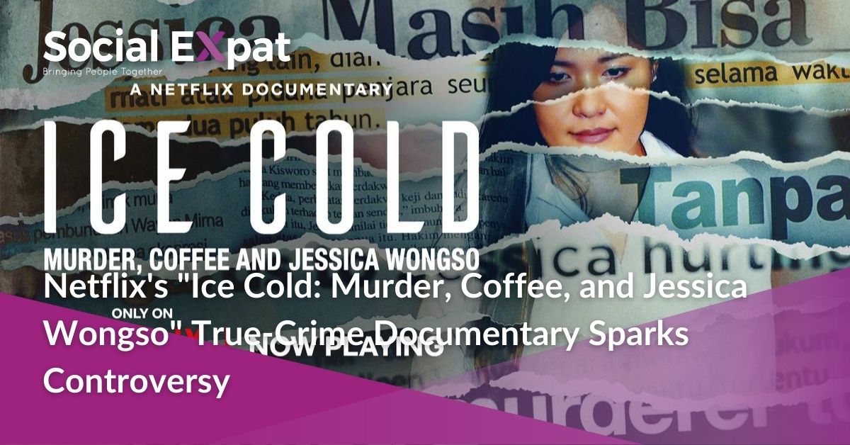 Netflix's "Ice Cold: Murder, Coffee, and Jessica Wongso" True-Crime ...