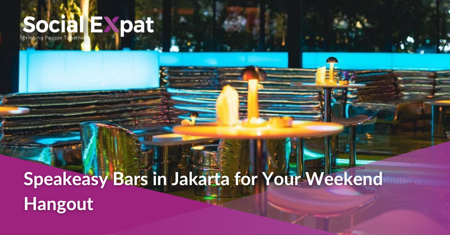 Speakeasy Bars in Jakarta for Your Weekend Hangout | Social Expat