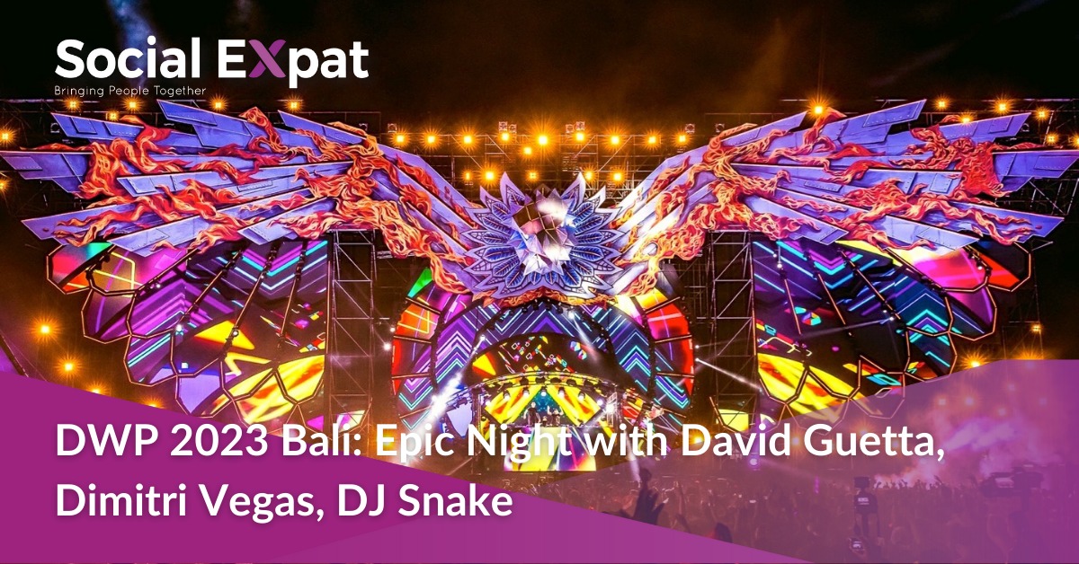 DWP 2023 Bali: Epic Night with David Guetta, Dimitri Vegas, and DJ ...