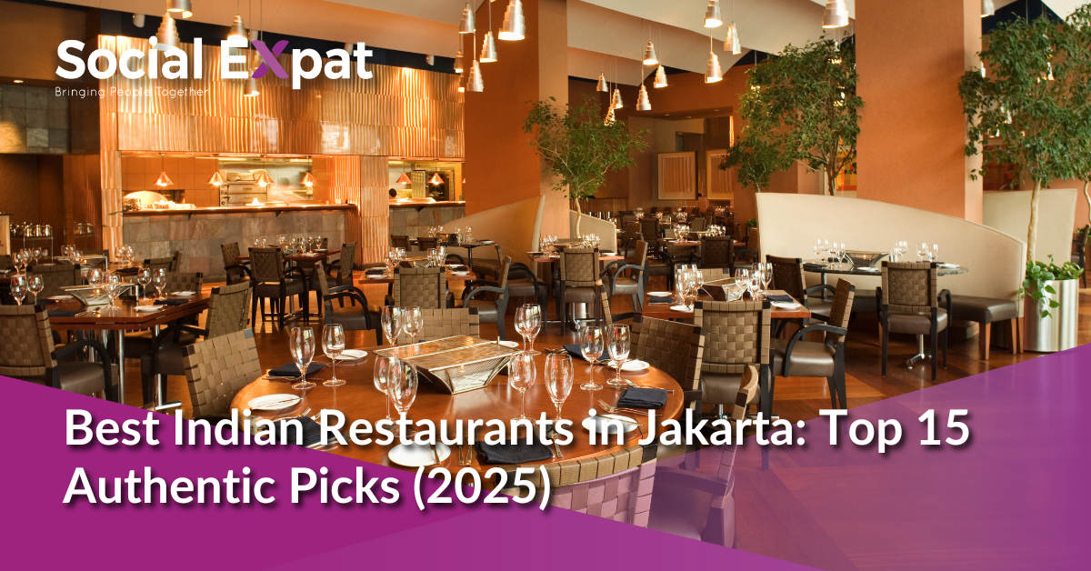 Best Indian Restaurants in Jakarta: Top 15 Authentic Picks (2025)