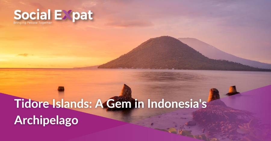 Tidore Islands: A Gem in Indonesia's Archipelago | Social Expat