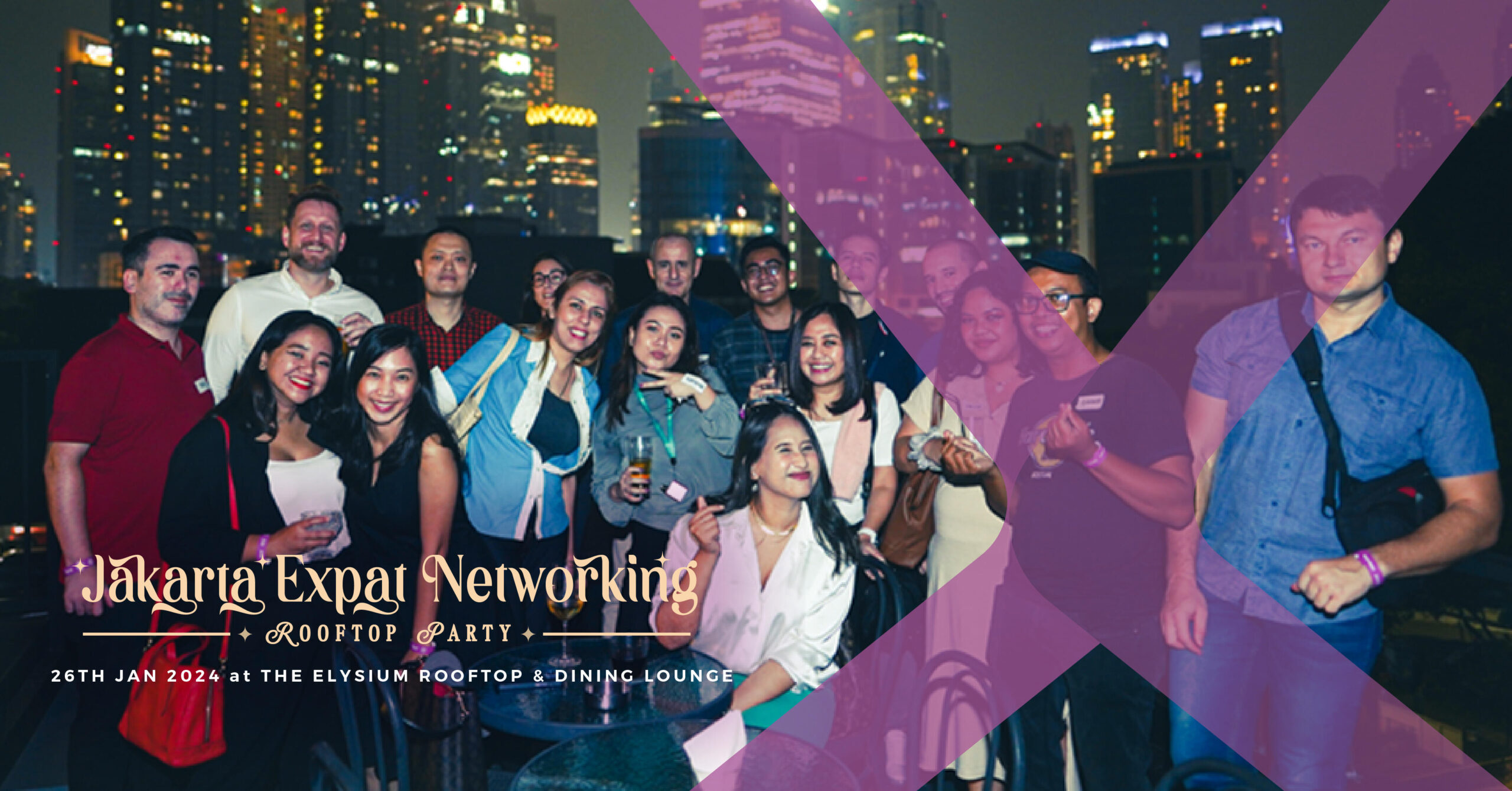 Jakarta Expat Networking Rooftop Party at The Elysium Rooftop Dining ...