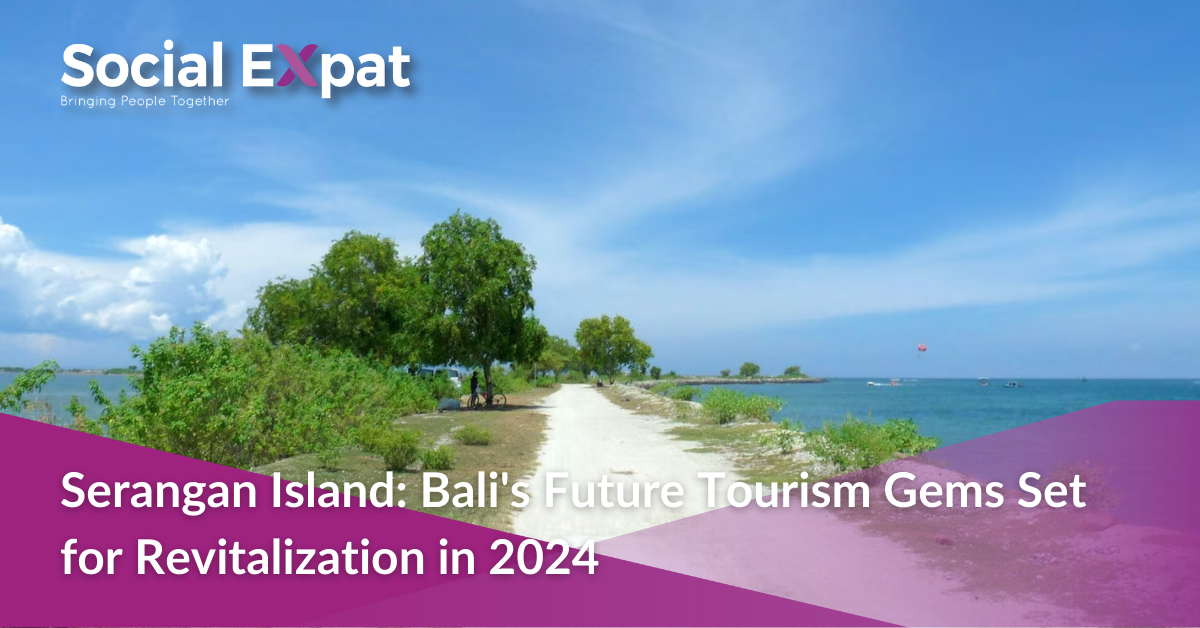 Serangan Island: Bali's Future Tourism Gems Set for Revitalization in ...