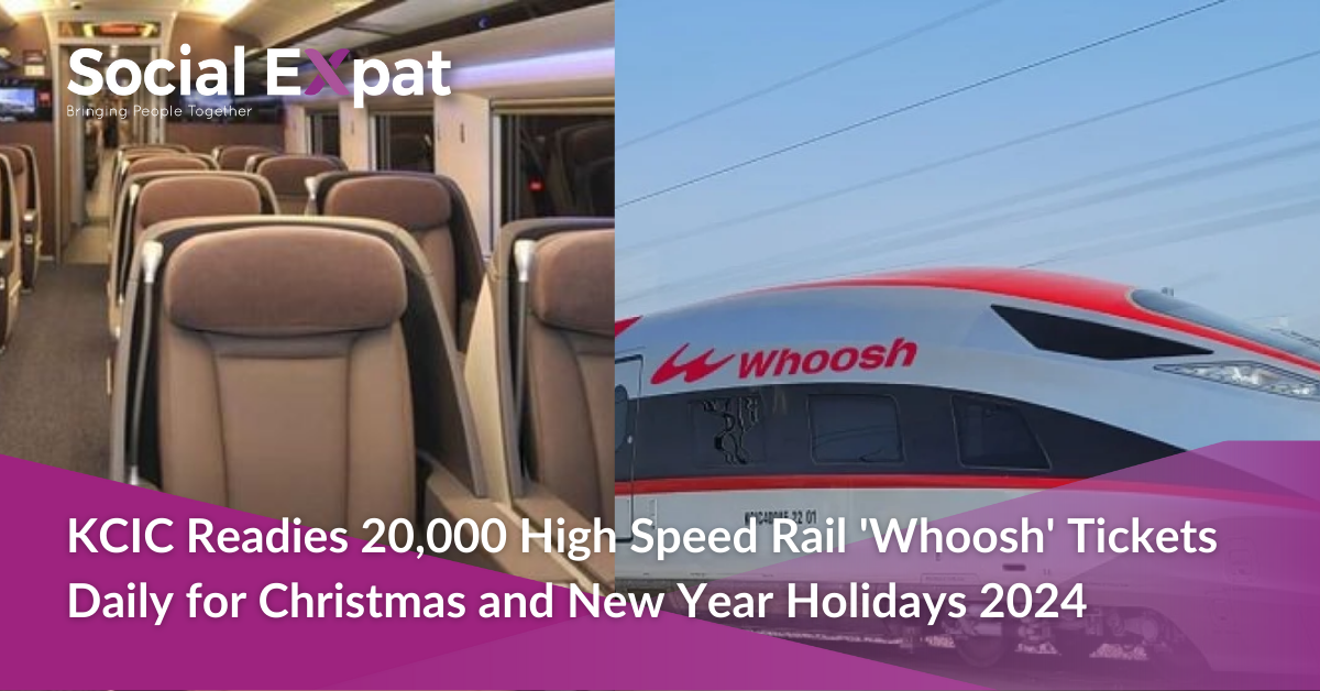 KCIC Readies 20,000 High Speed Rail 'Whoosh' Tickets Daily for ...