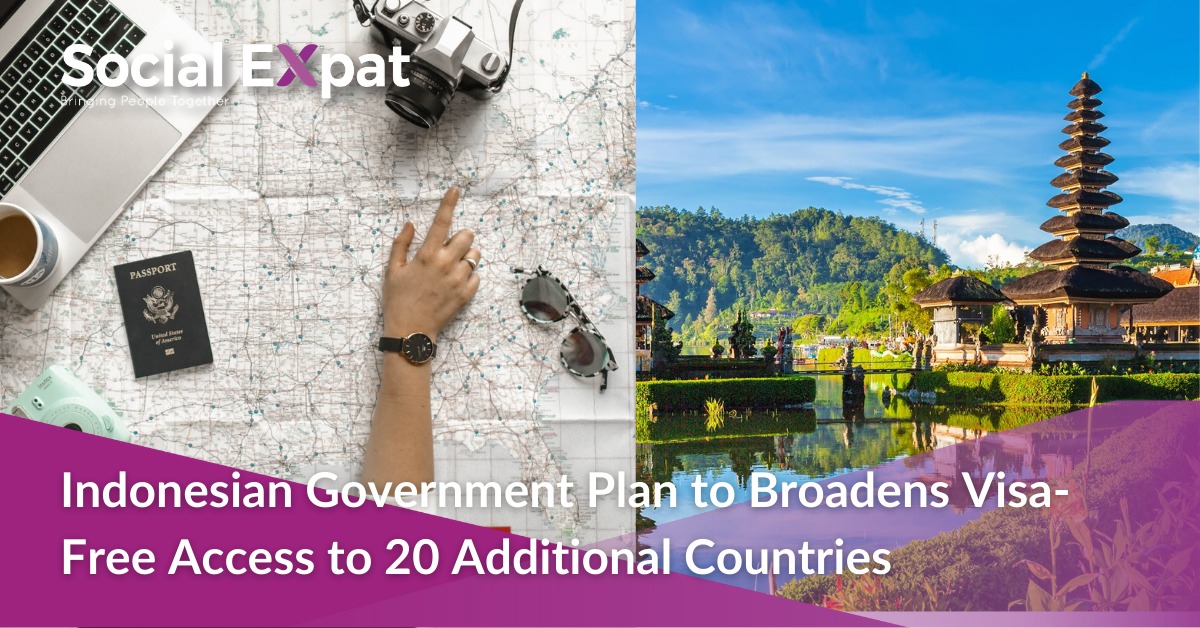 Indonesian Government Plan to Broaden Visa Free Access to 20 Additional ...