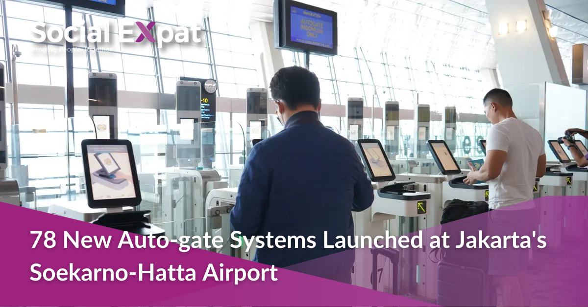 78 New Auto-gate Systems Launched at Jakarta's Soekarno-Hatta Airport ...