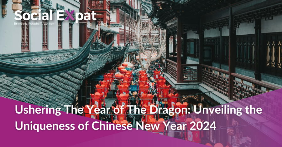 Ushering The Year of The Dragon: Unveiling the Uniqueness of Chinese ...