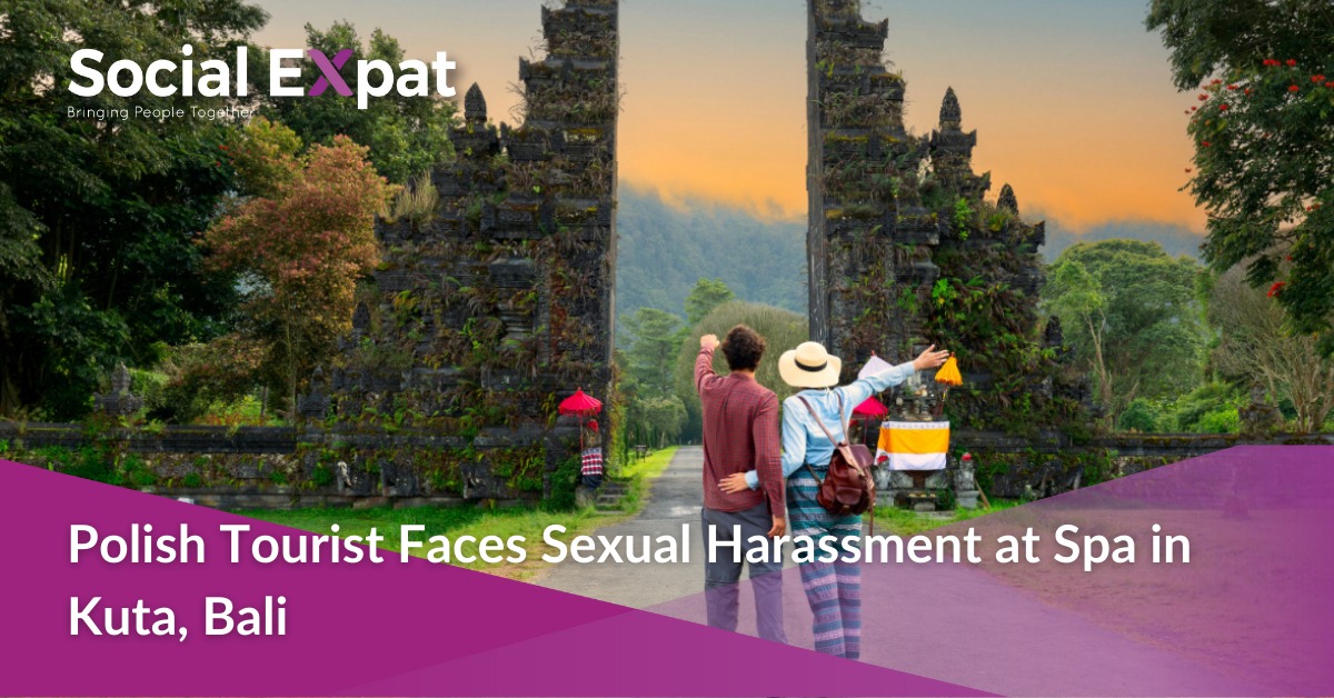 Polish Tourist Faces Sexual Harassment at Spa in Kuta, Bali | Social Expat