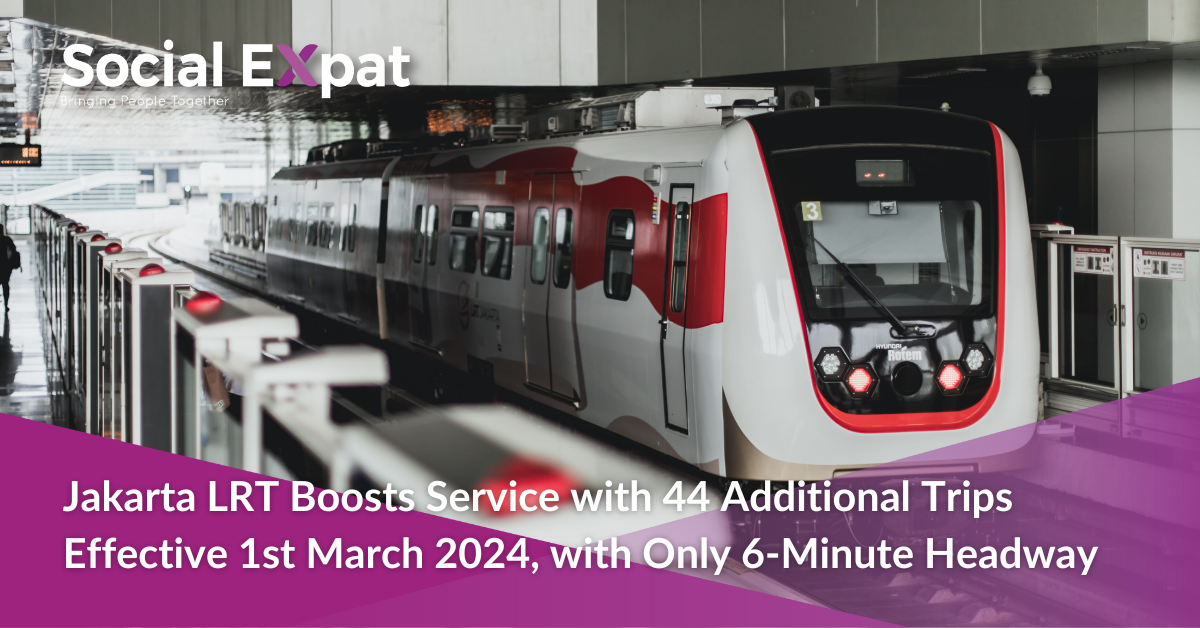Jakarta LRT Boosts Service with 44 Additional Trips Effective 1st March ...