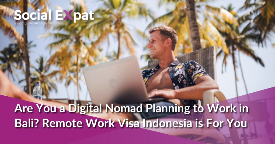 Are You a Digital Nomad Planning to Work in Bali? Remote Work Visa ...