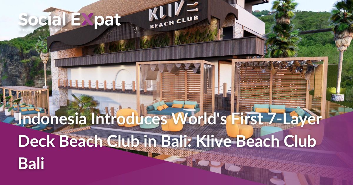 Indonesia Introduces World's First 7-Layer Deck Beach Club in Bali ...