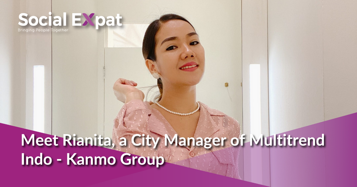 Meet Rianita, a City Manager of Multitrend Indo - Kanmo Group | Social Expat